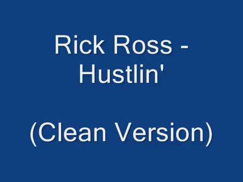 Rick Ross Hustlin' Clean Version - YouTube