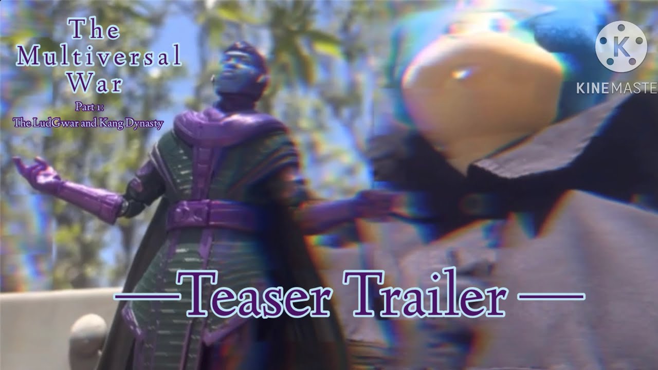 The Multiversal War Part 1: The LuDGwar and Kang Dynasty Teaser Trailer ...