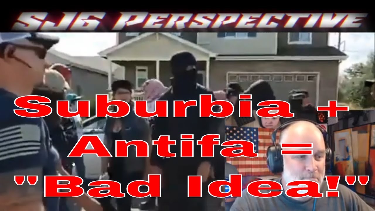 Antifa Gets Chased Out of Suburbia by Suburbanites Who Aren’t Having It ...
