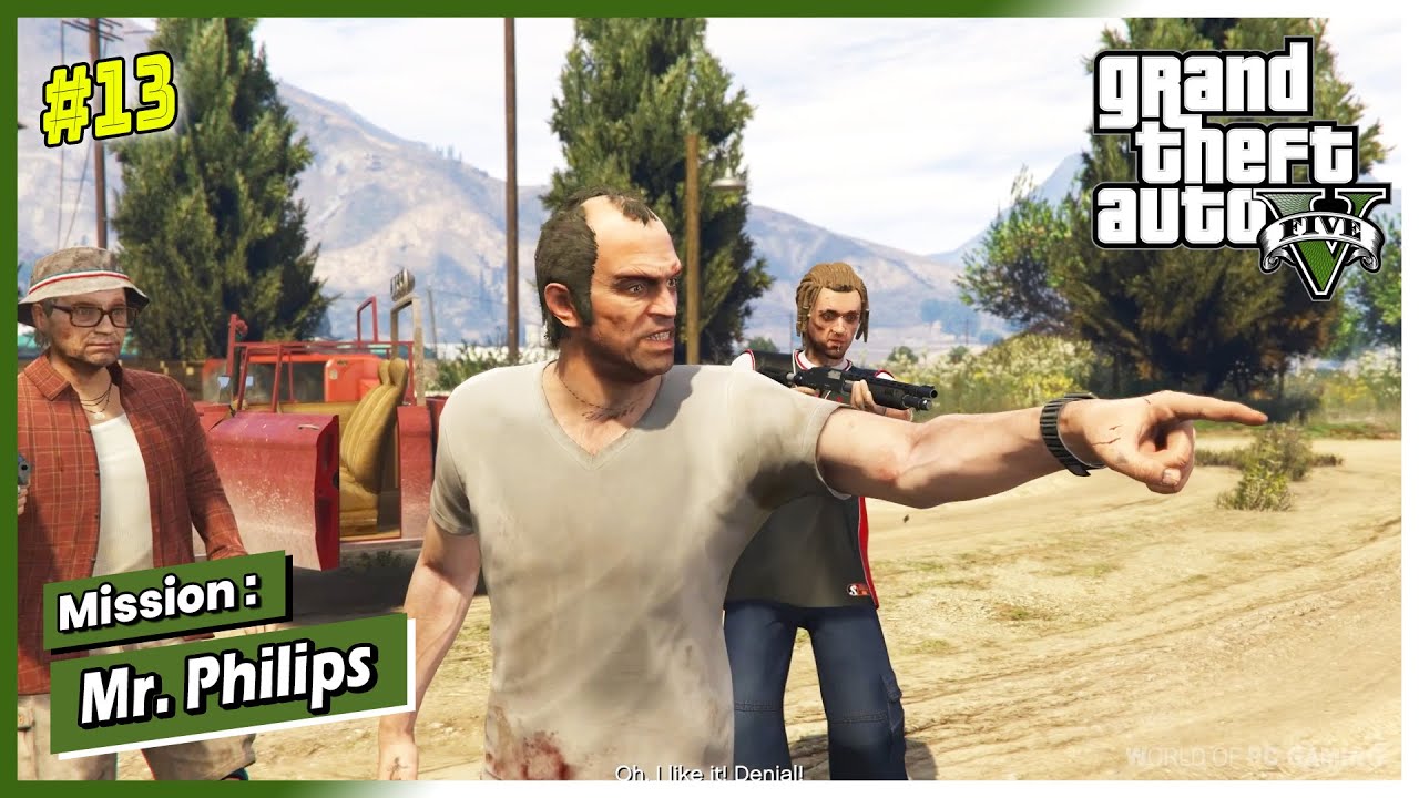 Part 13 MR. PHILIPS - GTA 5 gameplay walkthrough Mission13 GTA 5 ultra ...