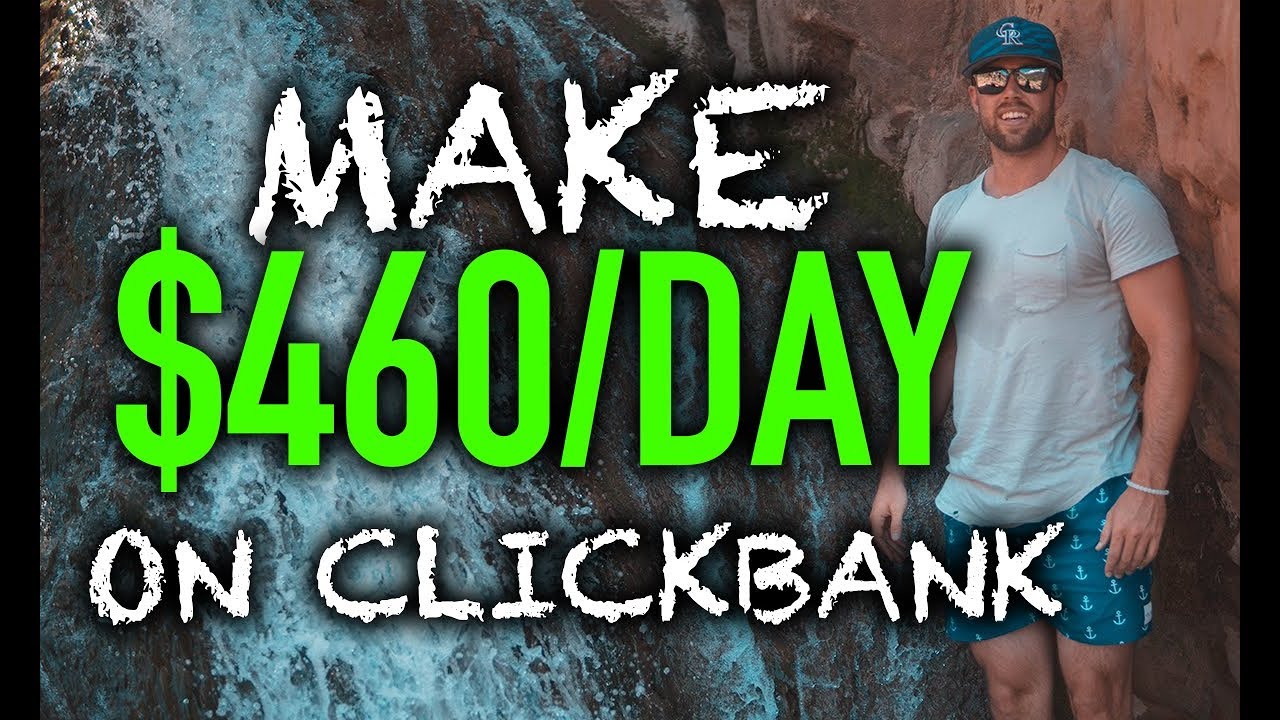Clickbank Tutorial For Beginners | How To Make $460 Per Day With ...