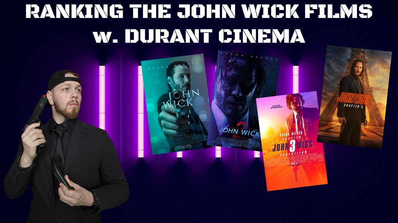 Ranking All 4 John Wick Films with Durant Cinema - YouTube