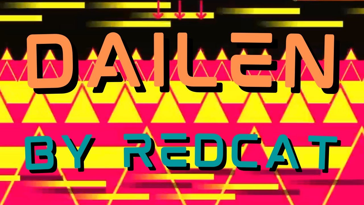 Dailen by RedCat 100% (Easy Demon) [My 133rd Demon] Geometry Dash - YouTube