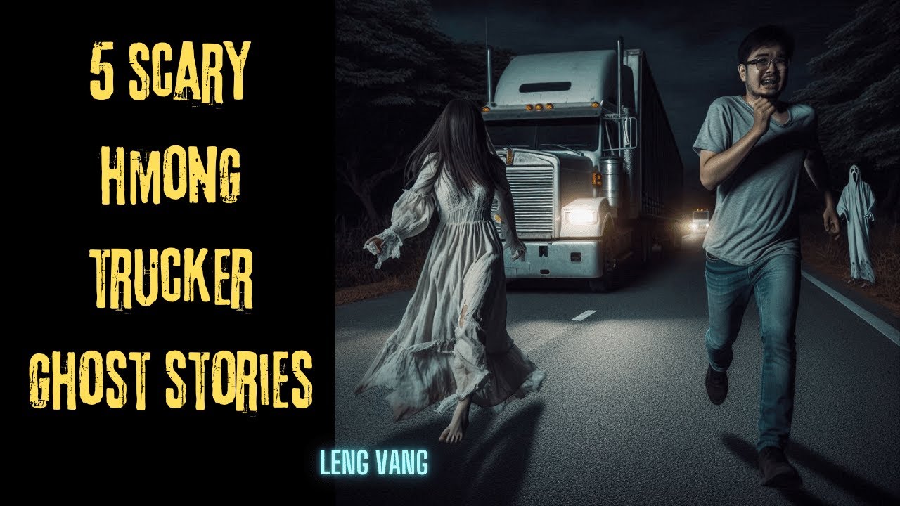 5 Scary Hmong Trucker Ghost Stories - YouTube