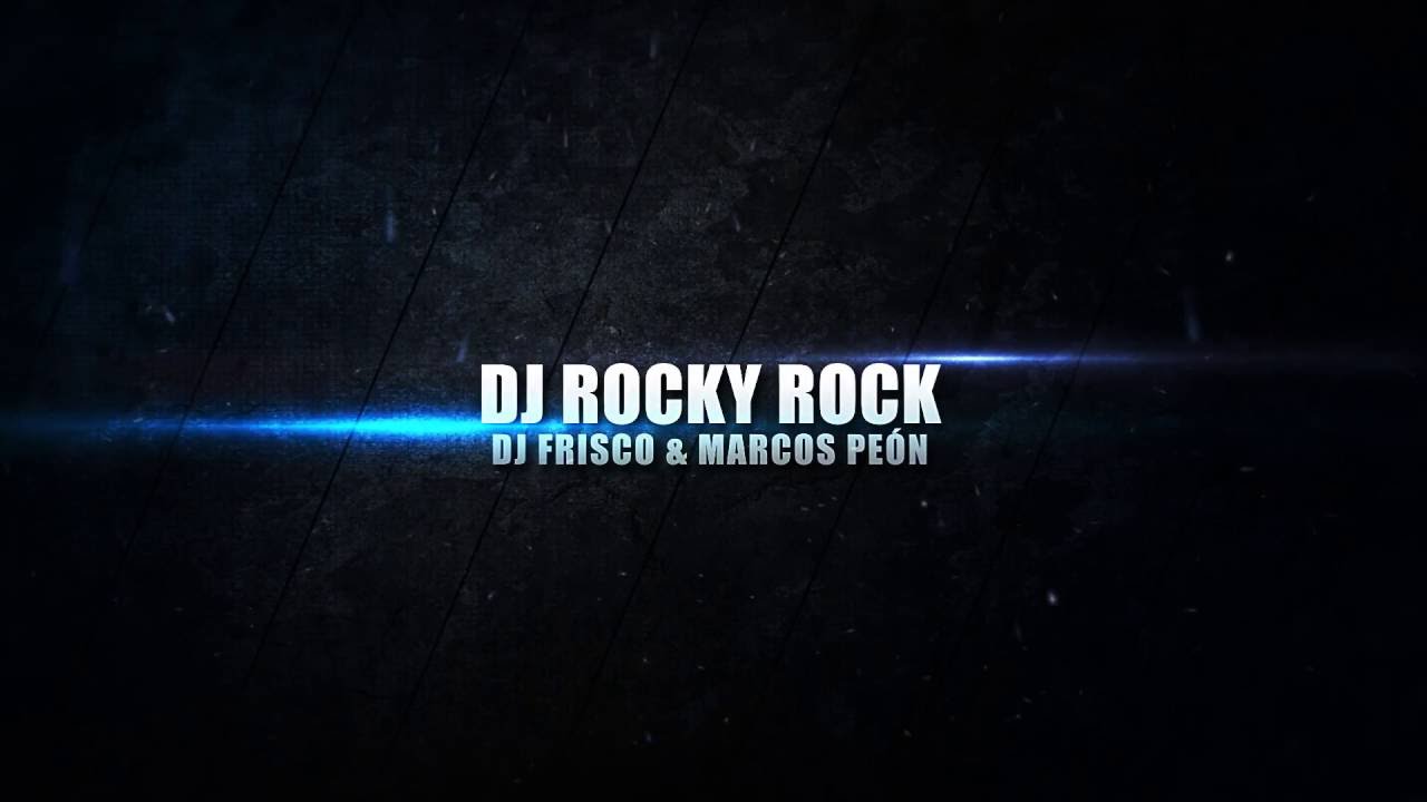 Dj Rocky Rock vs Dj Frisco & Marcos Peón - YouTube