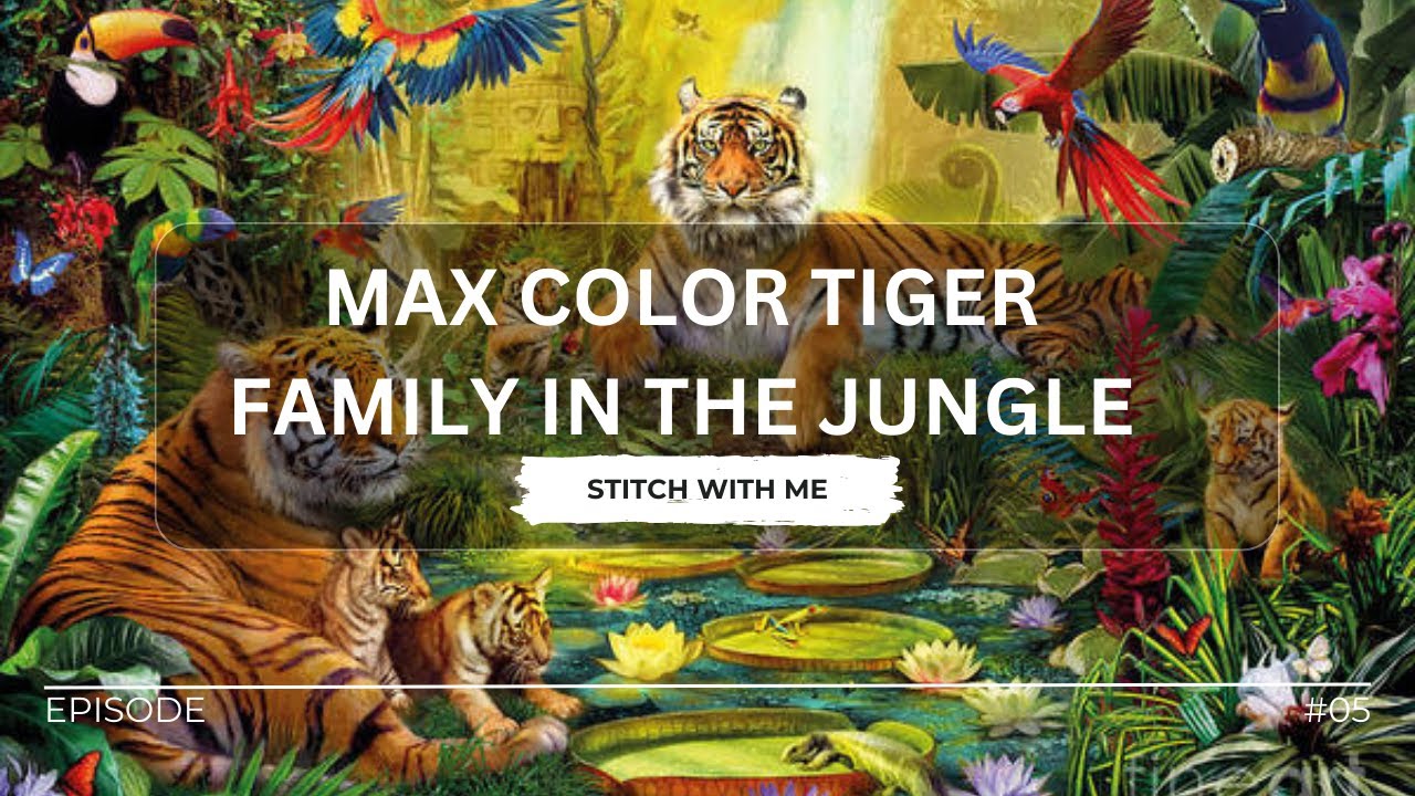 Flosstube Extra #8 - Stitch With Me - MC Tiger Family in the Jungle ...