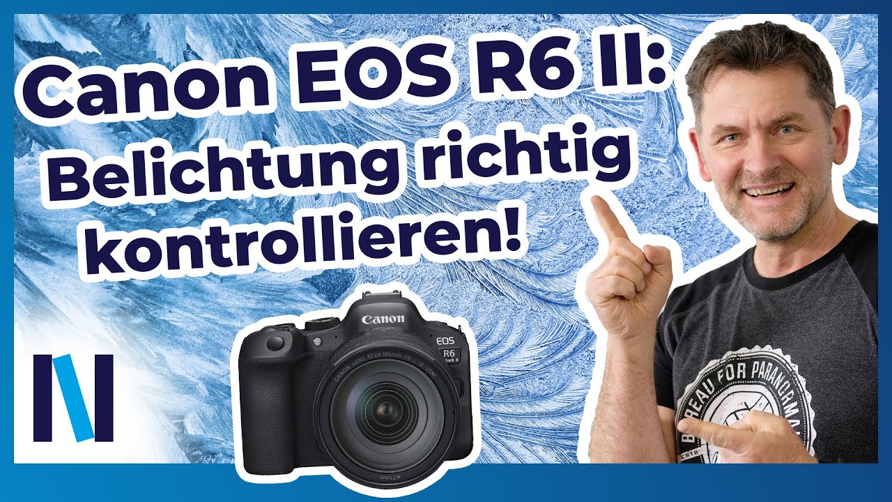 Canon EOS R6 II: Belichtungshilfen für Fotos und Videos sinnvoll nutzen ...