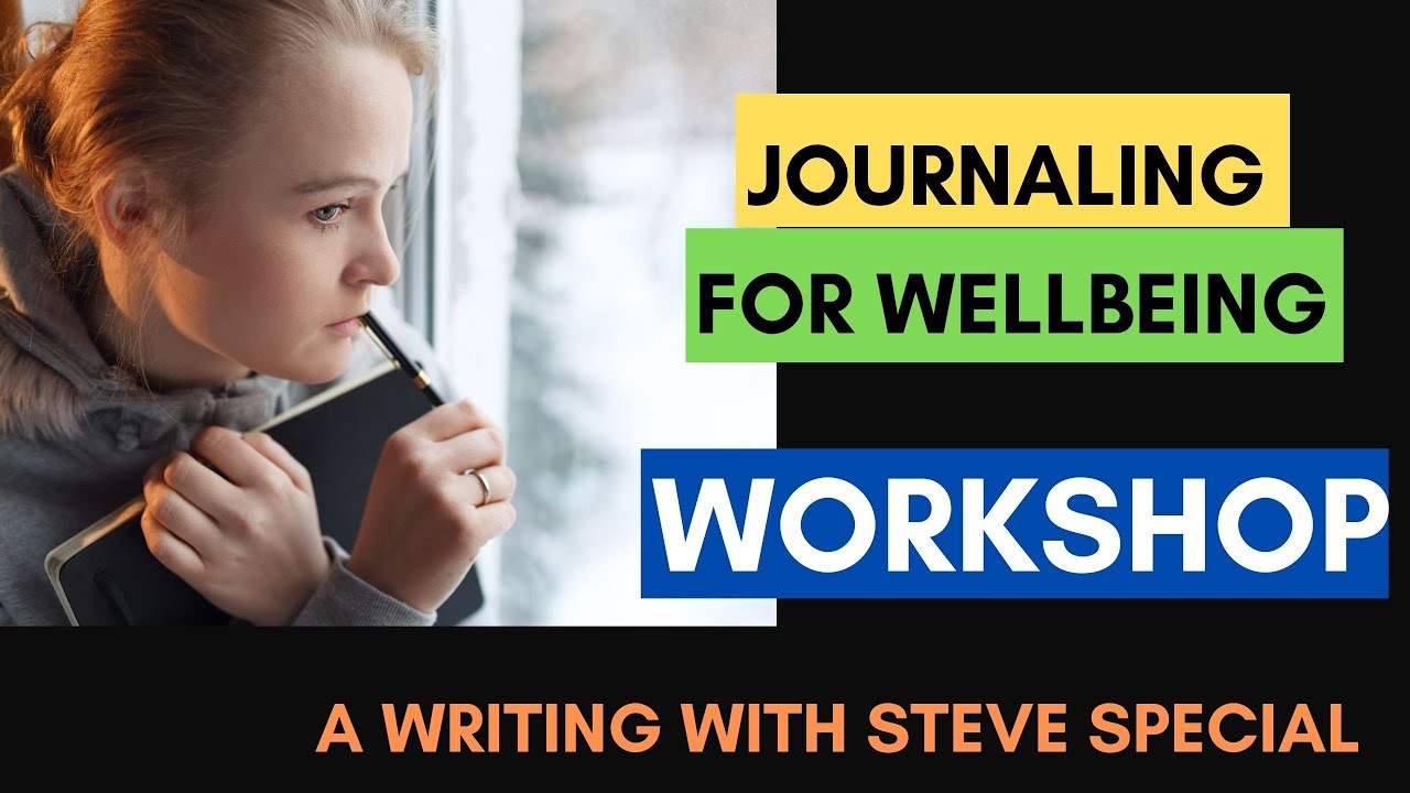 Journaling for Wellbeing Workshop - YouTube
