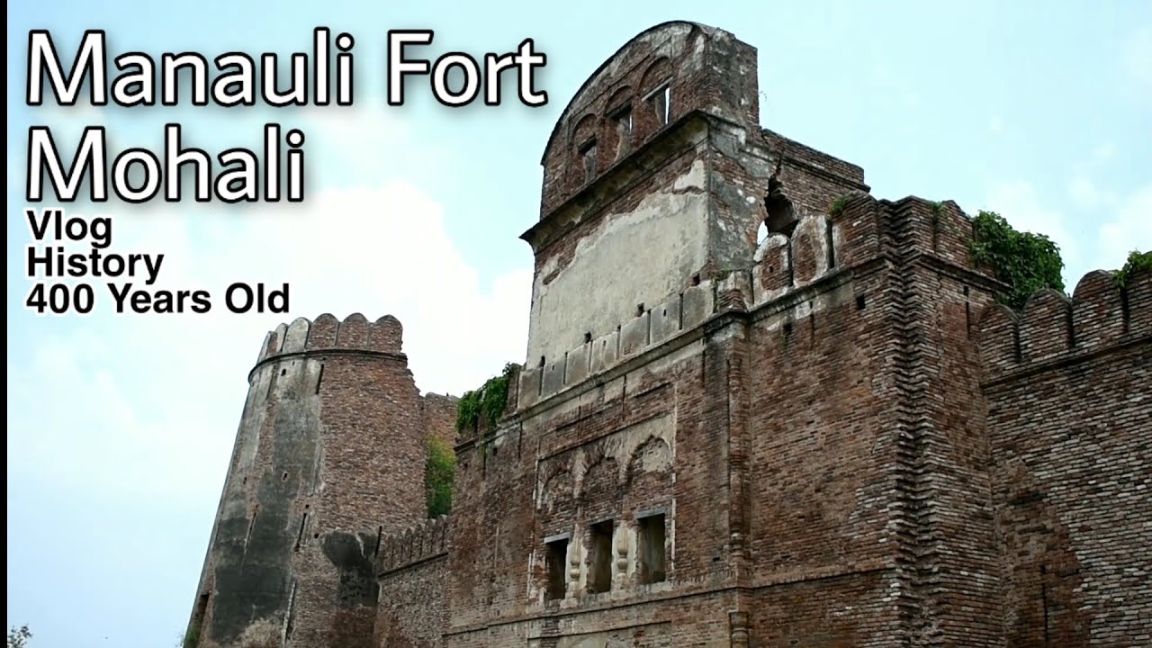 Manauli Fort near Chandigarh - History of Manauli Fort - YouTube
