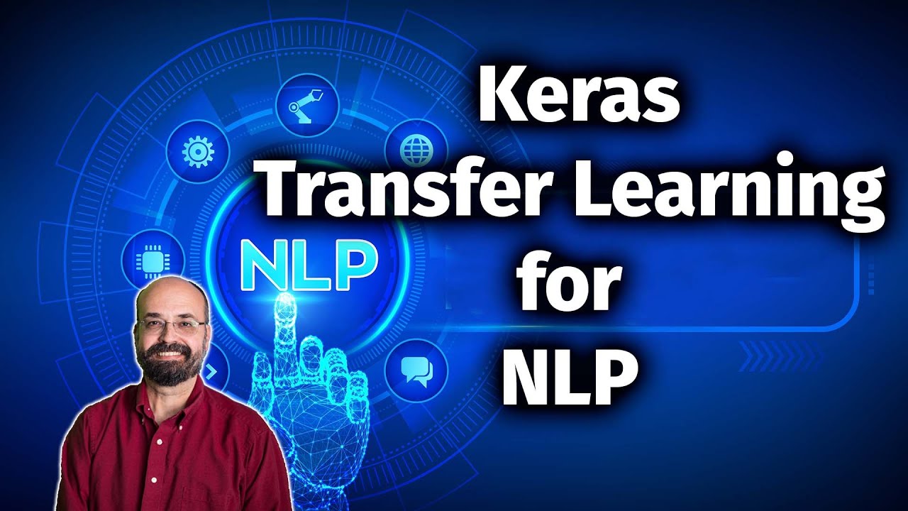 Keras Transfer Learning for NLP (9.3) - YouTube
