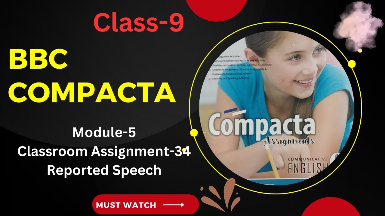 Class-9, BBC Compacta # Module -5# Classroom Assignment-34# Reported ...