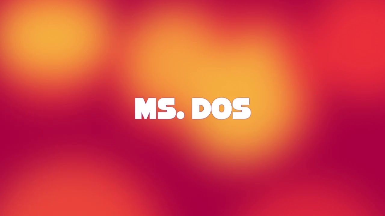 Ms. DOS - YouTube