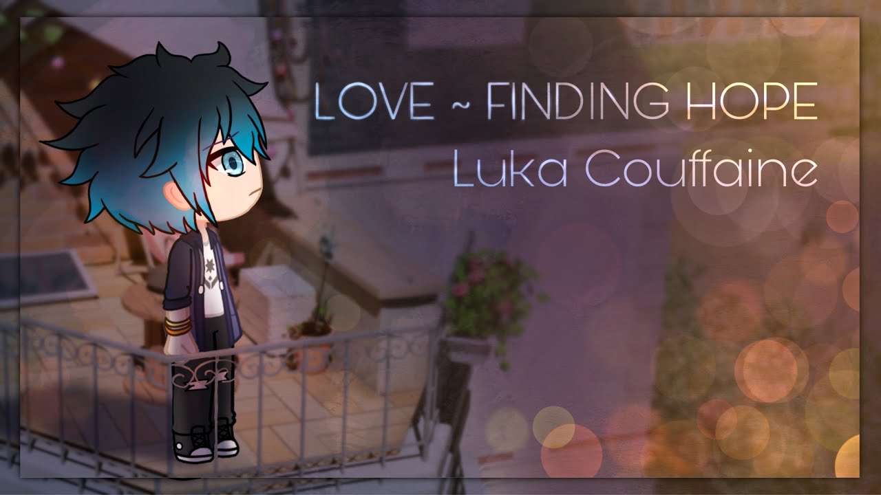 Luka Couffaine // Love ~ Finding Hope || Miraculous Ladybug || Gacha ...