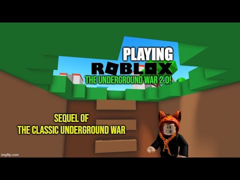 PLAYING ROBLOX THE UNDERGROUND WAR 2.0 (SEQUEL OF THE CLASSIC GAME ...