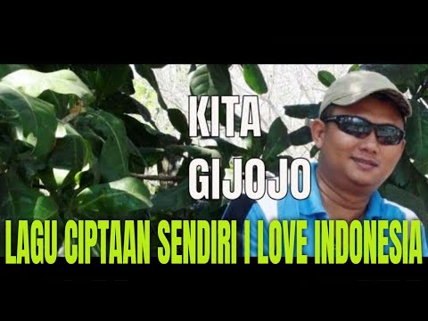 I Love Indonesia - Lagu Ciptaan Sendiri @kitagijojoall