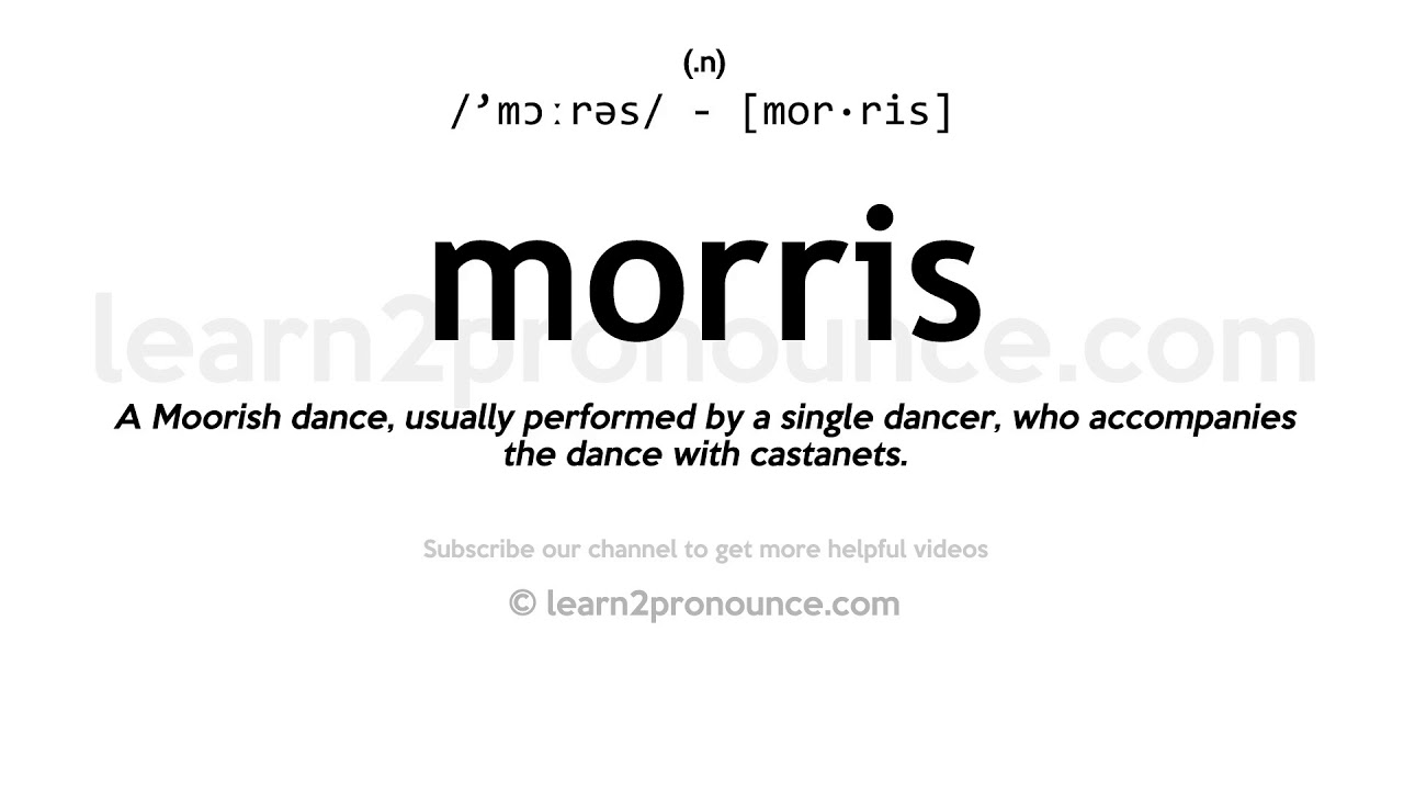 Pronunciation of Morris | Definition of Morris - YouTube