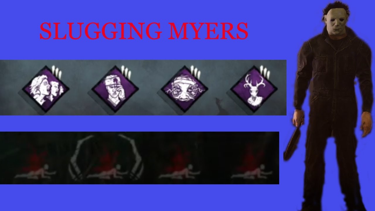Testing A Slugging Myers Build | Dead By Daylight - YouTube