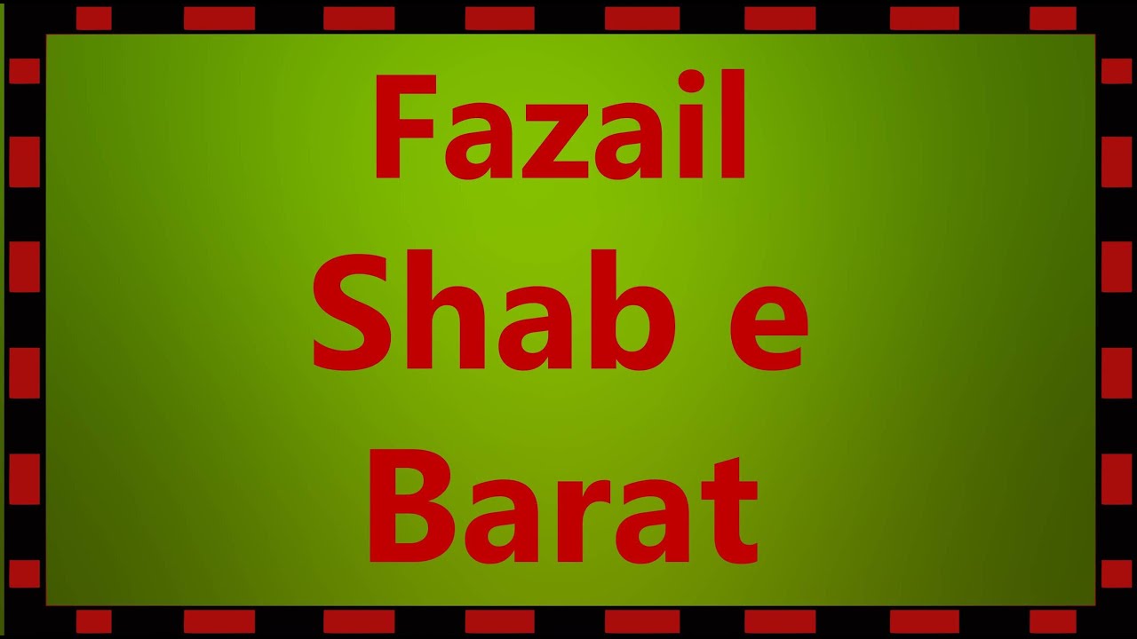 Fazail Shab e barat | 15 Shaban | Laylatul Barat | Midshaban | Nisf ...
