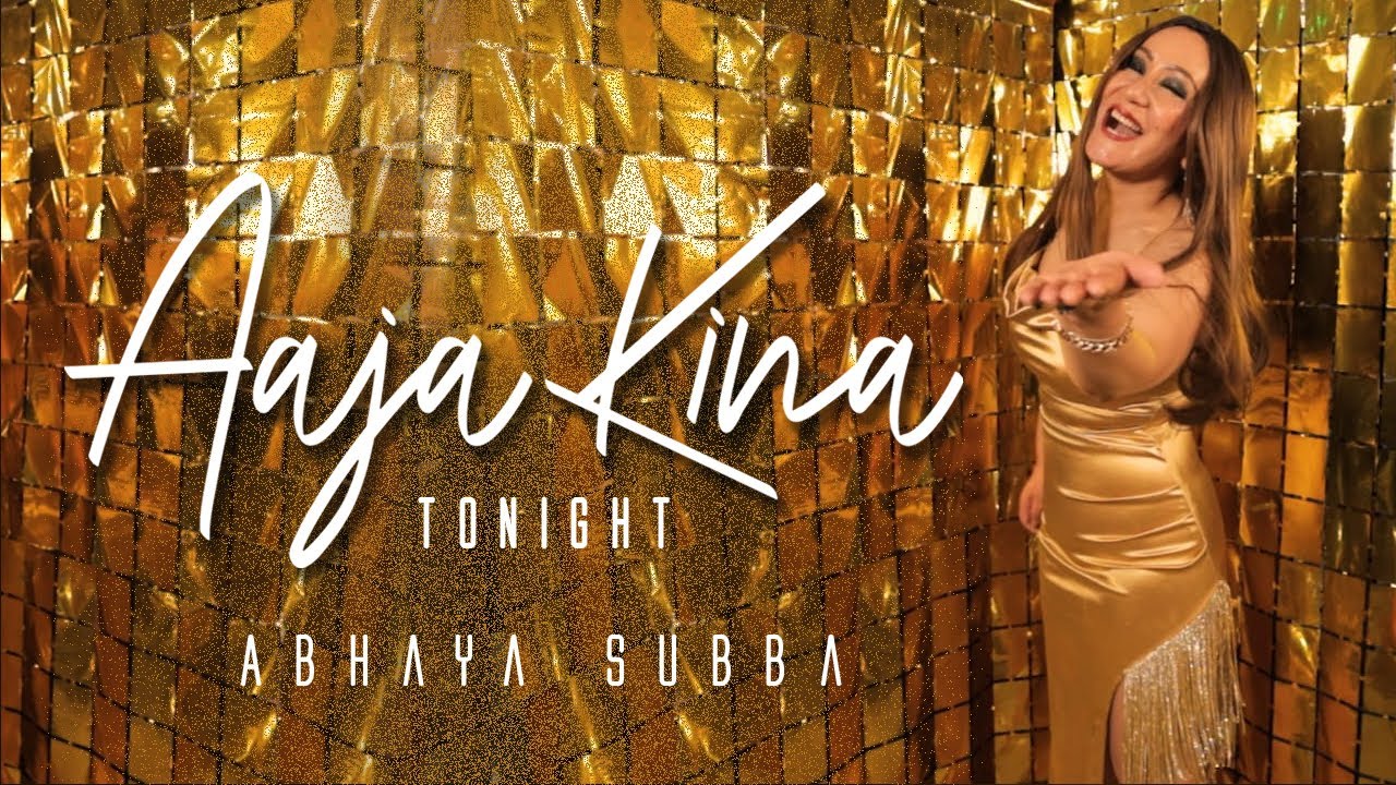 Aaja Kina (Tonight) - Abhaya Subba || Official Music Video || - YouTube