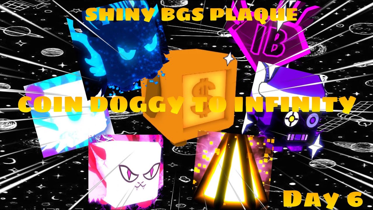 Coin Doggy To Infinity 💎 Day 6 || Shiny BGS Plaque 💎 || BubbleGum ...