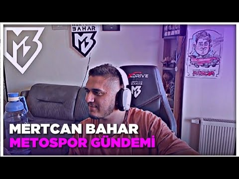 MERTCAN BAHAR METOSPOR GÜNDEMİ HAKKINDA KONUŞUYOR/@MevtcanBahav - YouTube