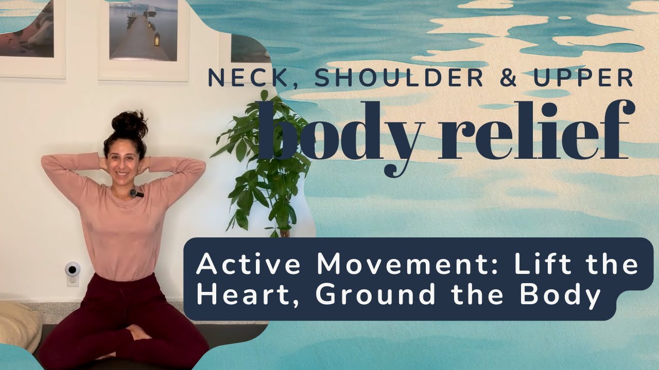 Active Movement: Lift the Heart, Ground the Body - YouTube