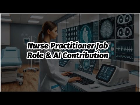 Unlocking the Future of Healthcare: Nurse Practitioners Job Role & AI Collaboration - YouTube
