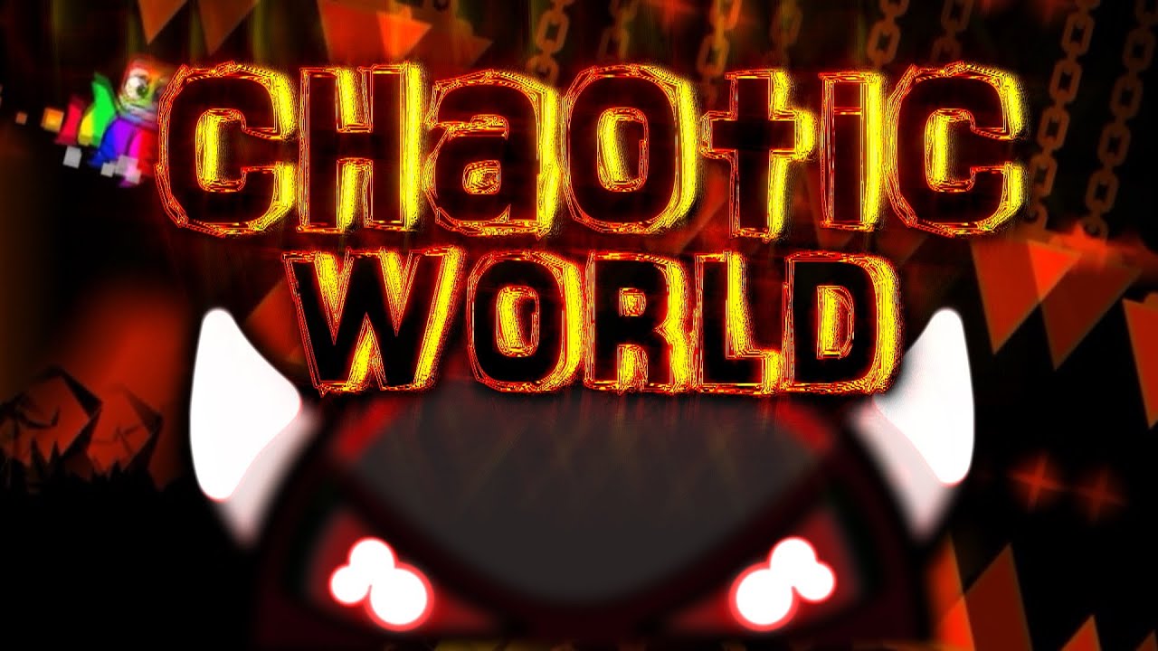 "CHAOTIC WORLD" by KaotikJumper & TheChaotic (IMPOSSIBLE) - YouTube