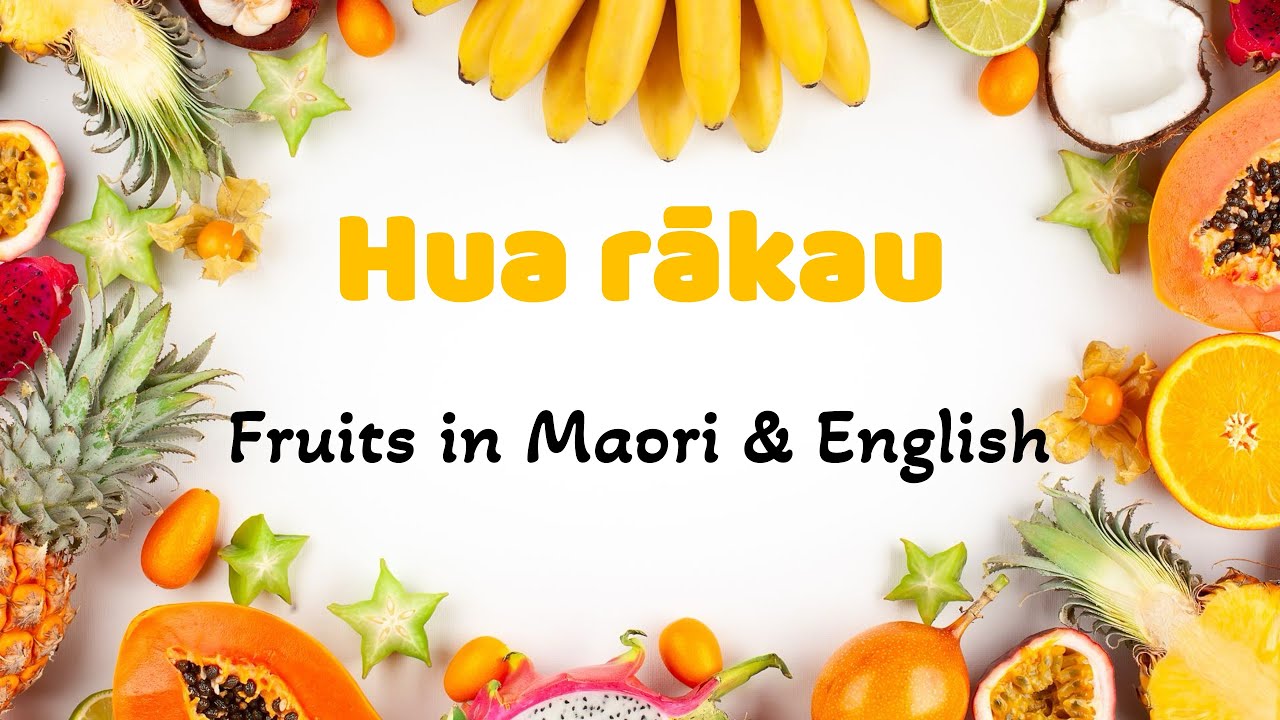 Hua rākau - Fruits in Maori & English - YouTube