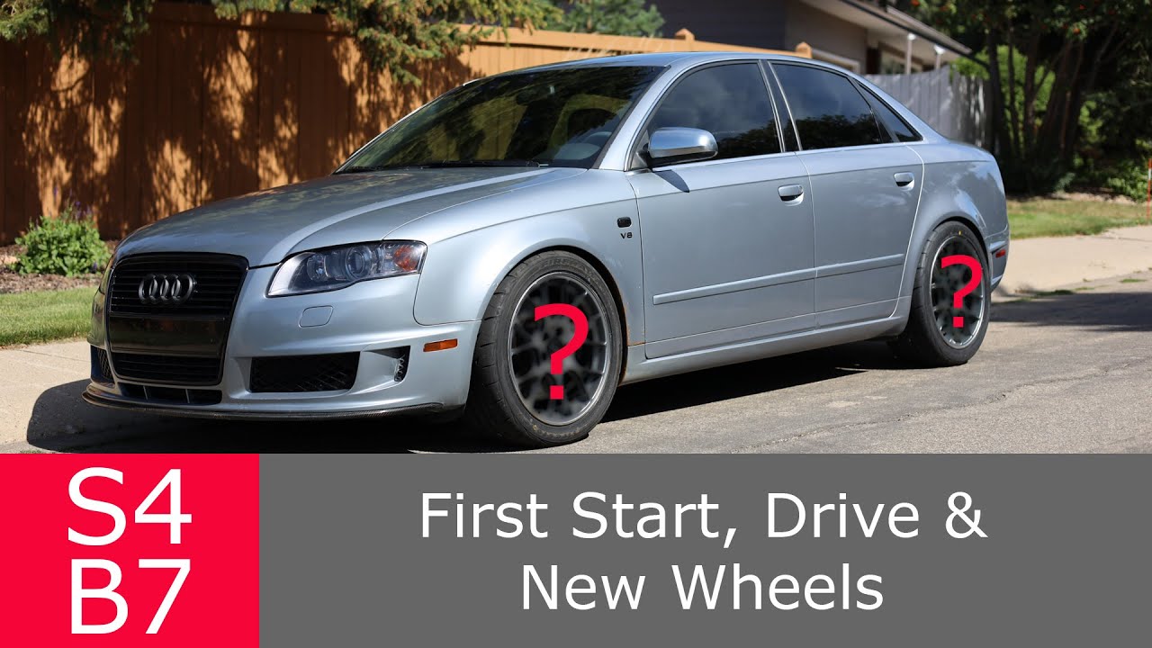 First Start, Drive & New BBS Wheels | Audi S4 B7 - YouTube