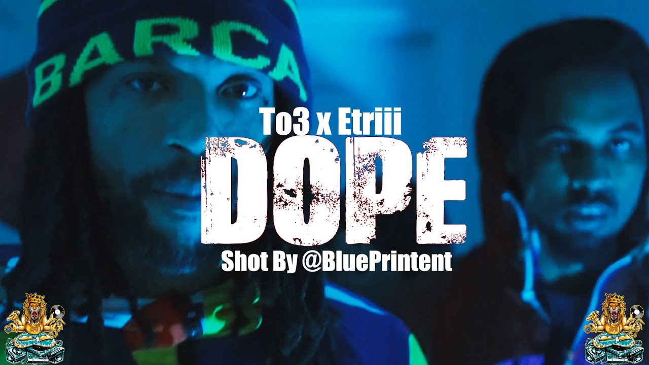 To3 x Etriii - Dope (Official Music Video) - YouTube
