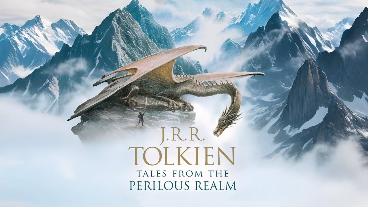 Tales From The Perilous Realm by J.R.R. Tolkien (Middle-Earth) - YouTube