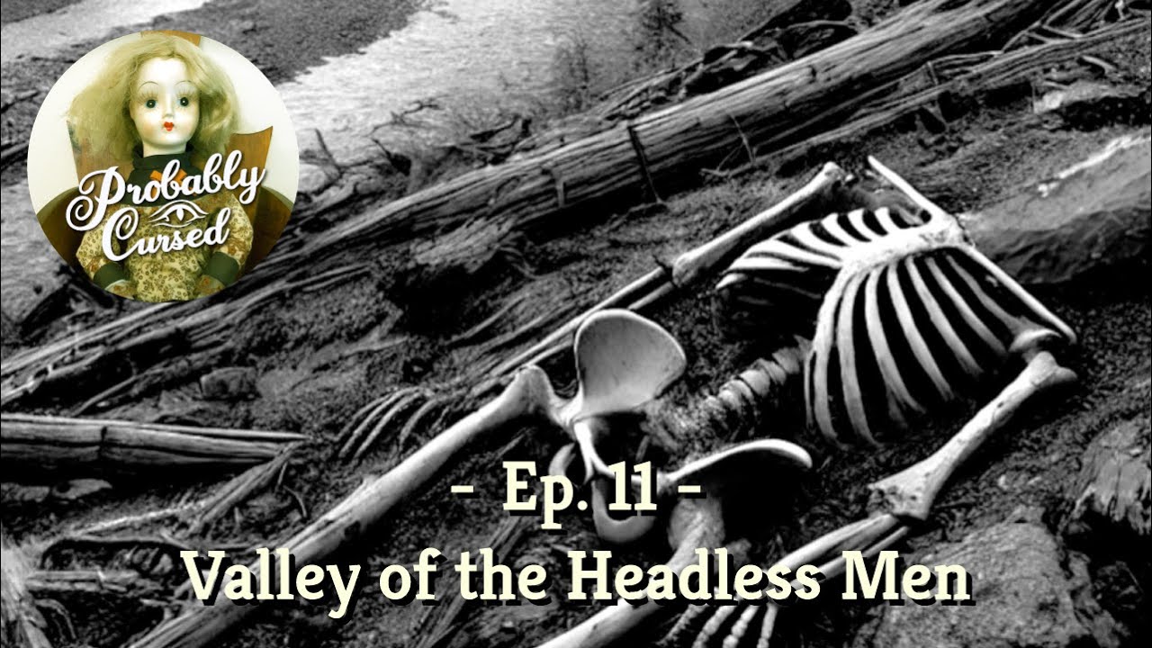 Ep 11 - Valley of the Headless Men - YouTube