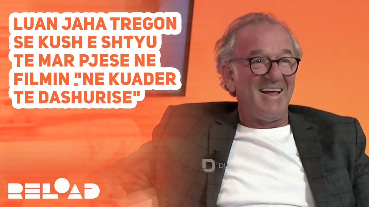 Luan Jaha tregon se kush e shtyu te mar pjese ne filmin "Ne Kuader Te ...