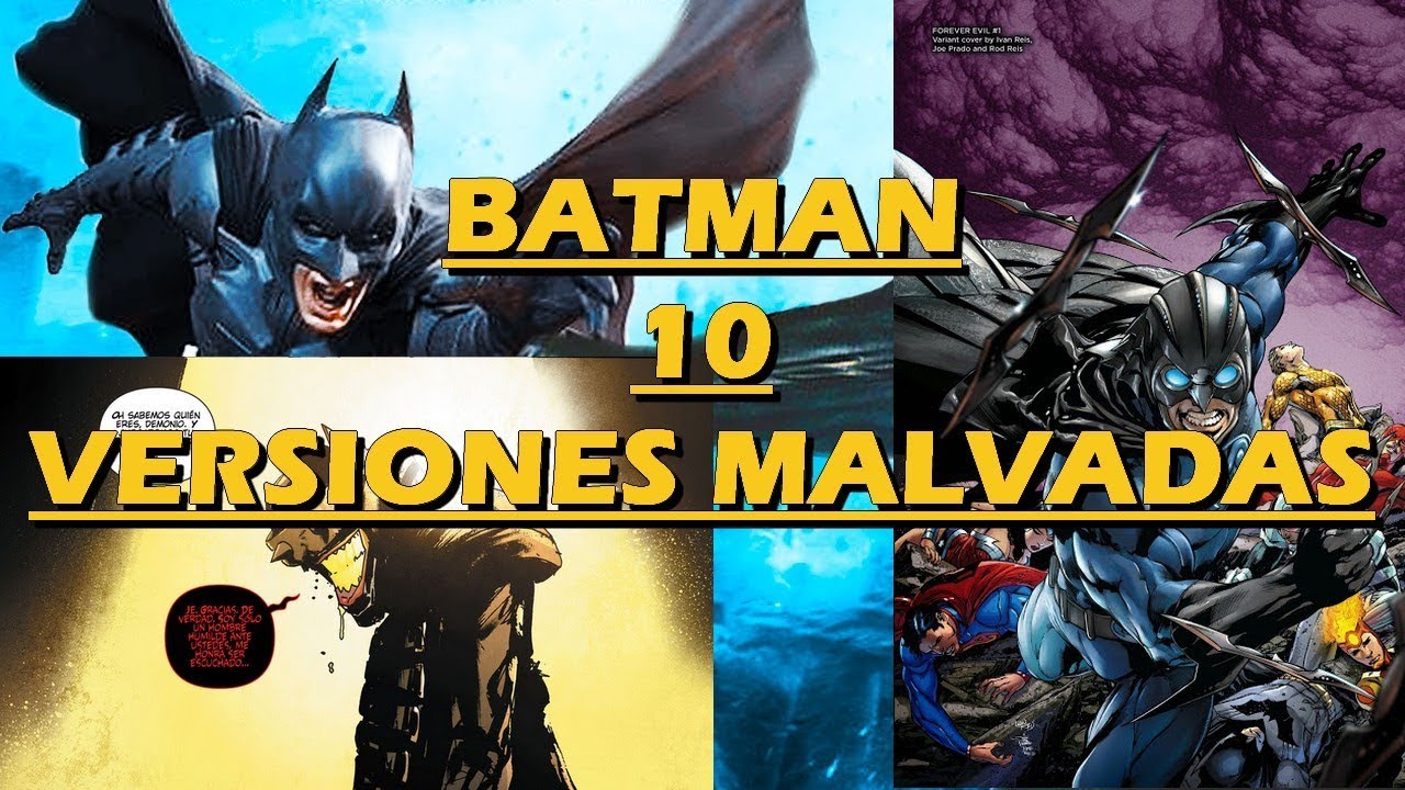 BATMAN 10 VERSIONES MALVADAS - YouTube
