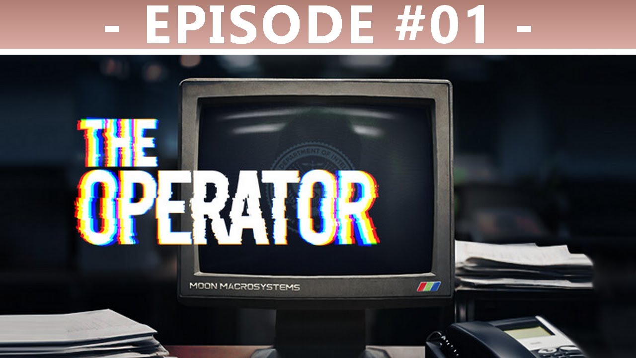 [EP01] J'deviens agent du FDI - The Operator [REPLAY TWITCH] - YouTube