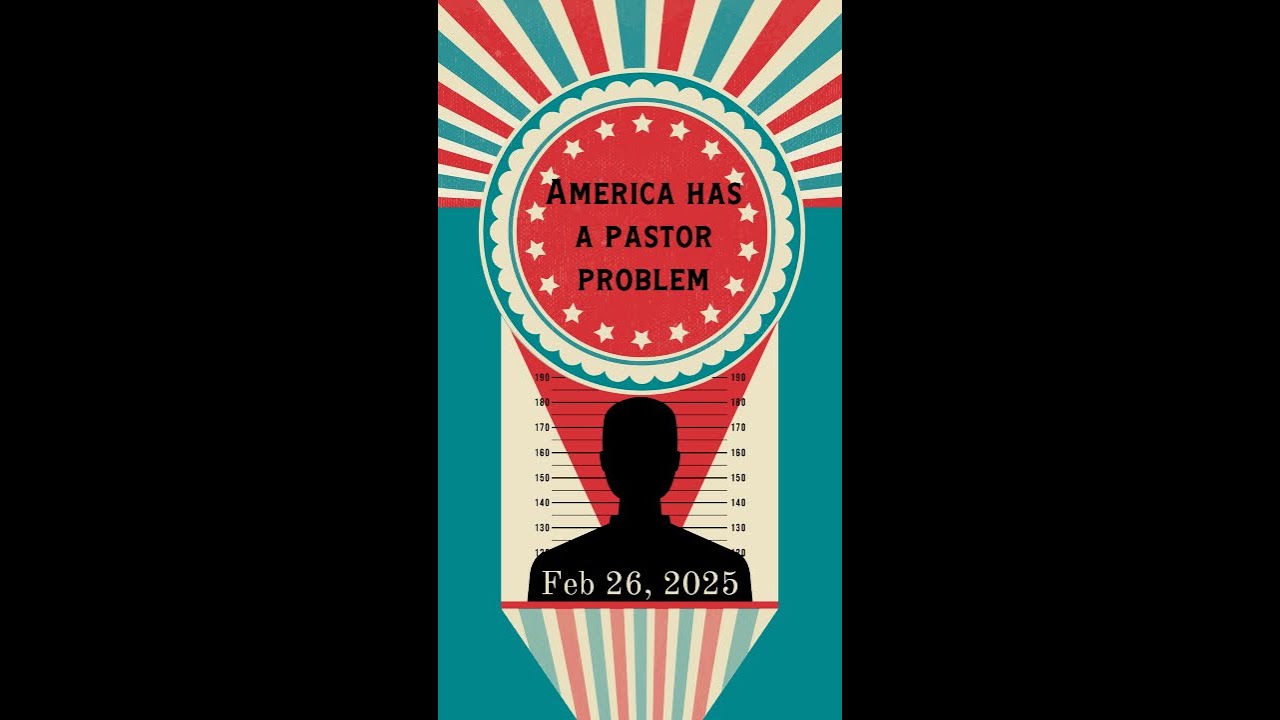 America Has a Pastor Problem: February 26, 2025 - YouTube