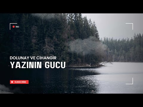 Dolunay ve Cihangir Yazının Gücü