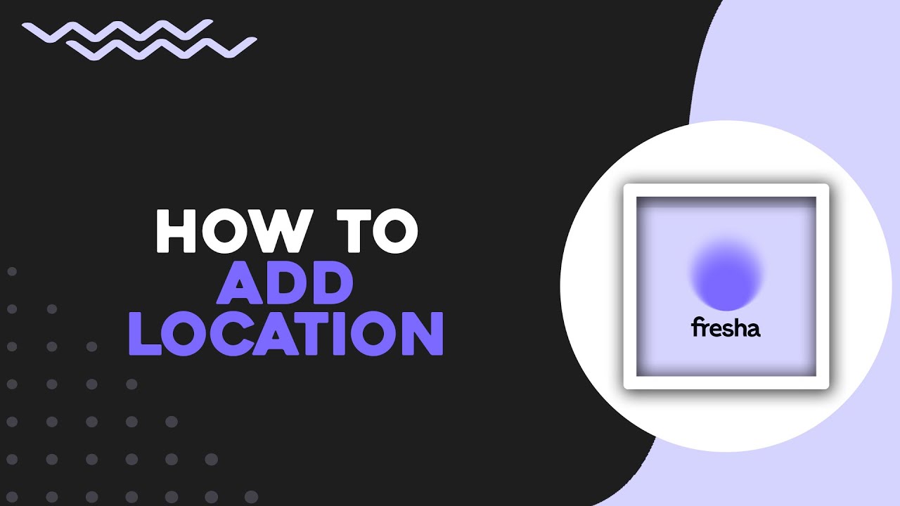 How To Add Location on Fresha (Quick Tutorial) - YouTube