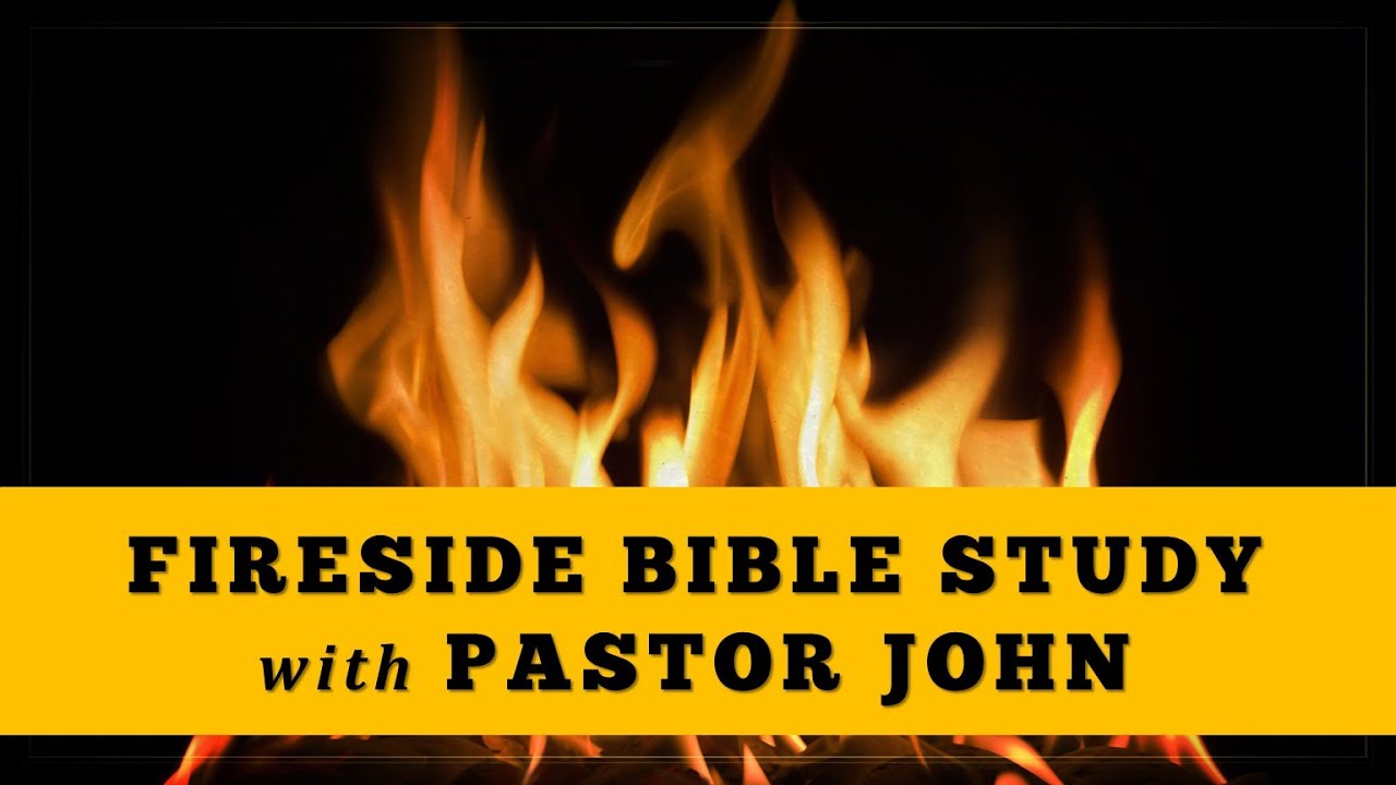 Fireside Bible Study with Pastor John | 1 Thessalonians 2-3 - YouTube