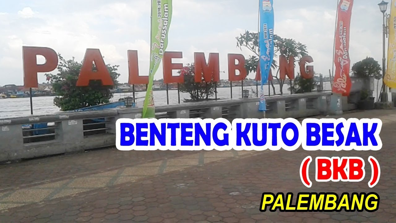BENTENG KUTO BESAK PALEMBANG – kawasan BKB PALEMBANG - YouTube