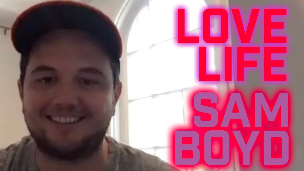 DP/30: Love Life, Sam Boyd - YouTube