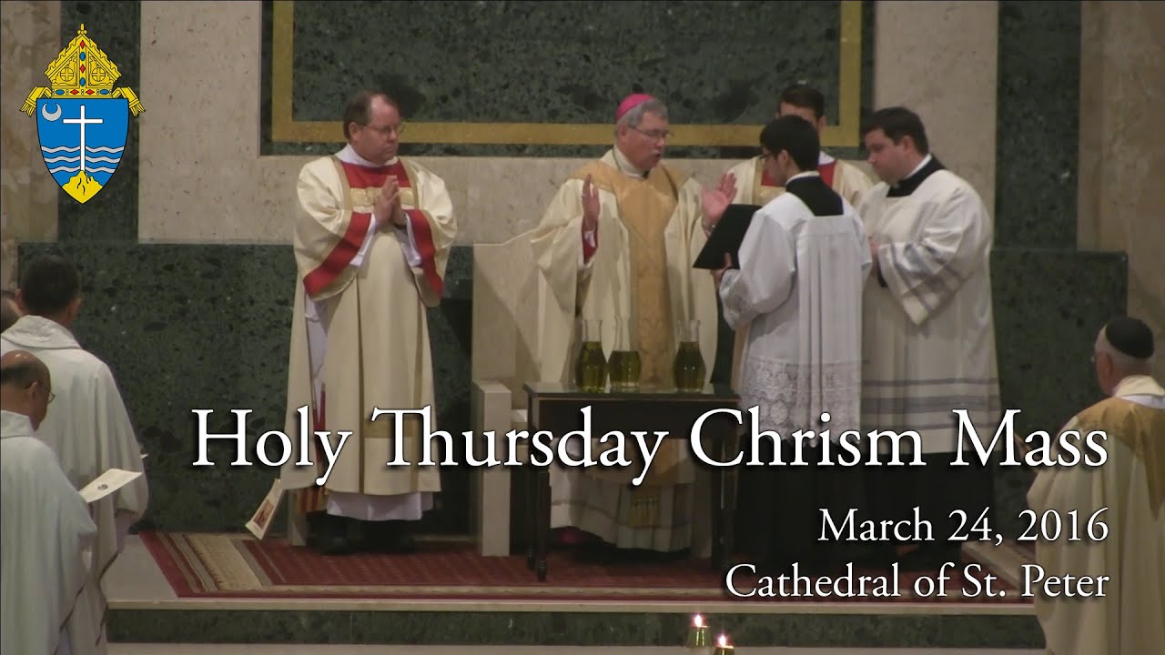 Chrism Mass - Holy Thursday 2016 - YouTube