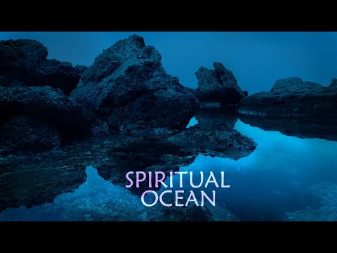 SPIRITUAL OCEAN: Atmospheric Water Journey | Immersive Ambient - YouTube