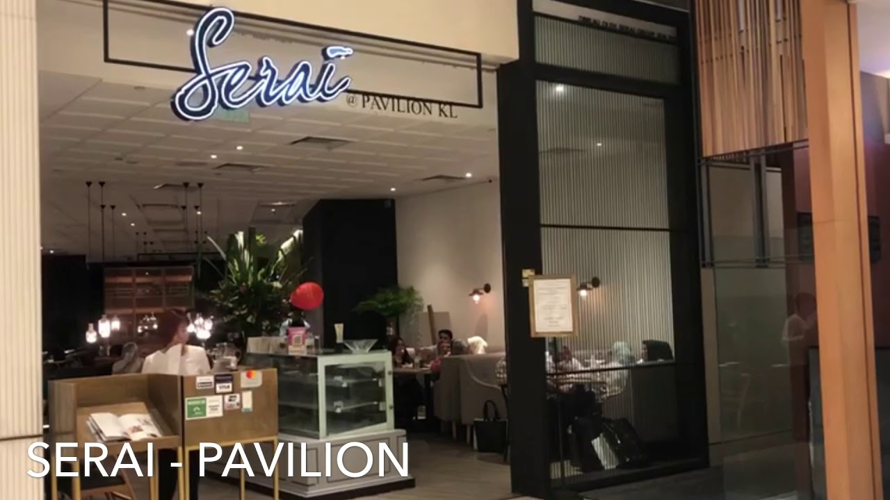 “Experience “Serai Restaurant” At Pavillion Kuala Lumpur #kualalumpur ...