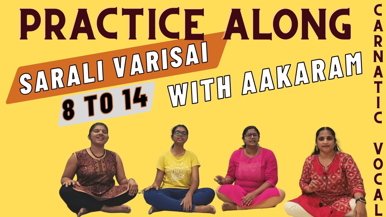 Sarali Varisai 8 To 14 With Aakaram Practice YouTube Sarali Varisai 8 To 14 With Aakaram Practice YouTube