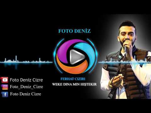 Ferhat Ciziri Weke Dino Mın Hıştekır