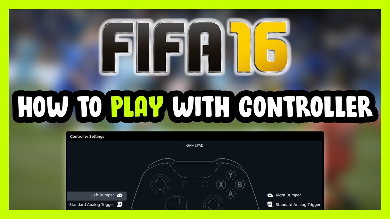 How to Play FIFA 16 With Controller on PC! - YouTube