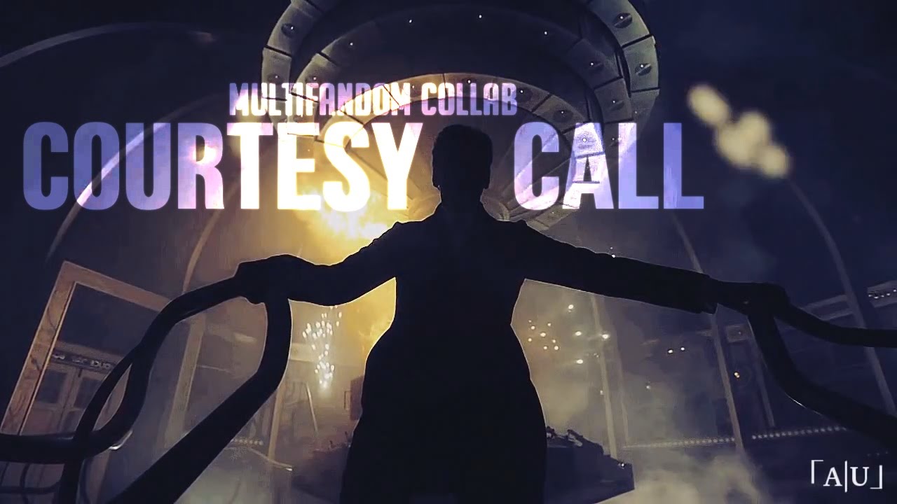 [A|U] Courtesy Call | Multifandom - YouTube