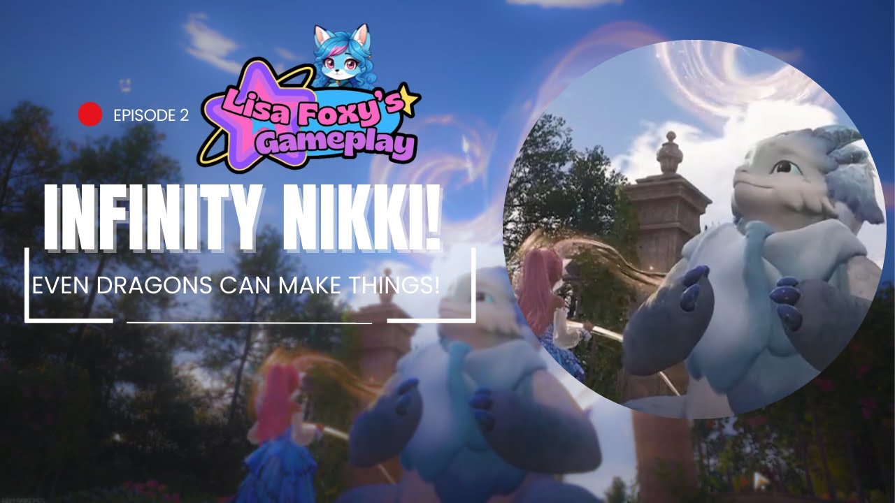 Infinity Nikki Episode 2 | A dragon that sings?! - YouTube